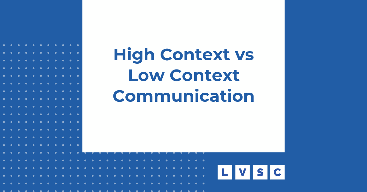 High Context vs Low Context Communication - Literacy Volunteers of ...